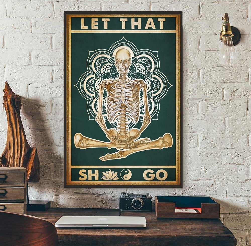 Skeleton yoga let that shit go poster canvas